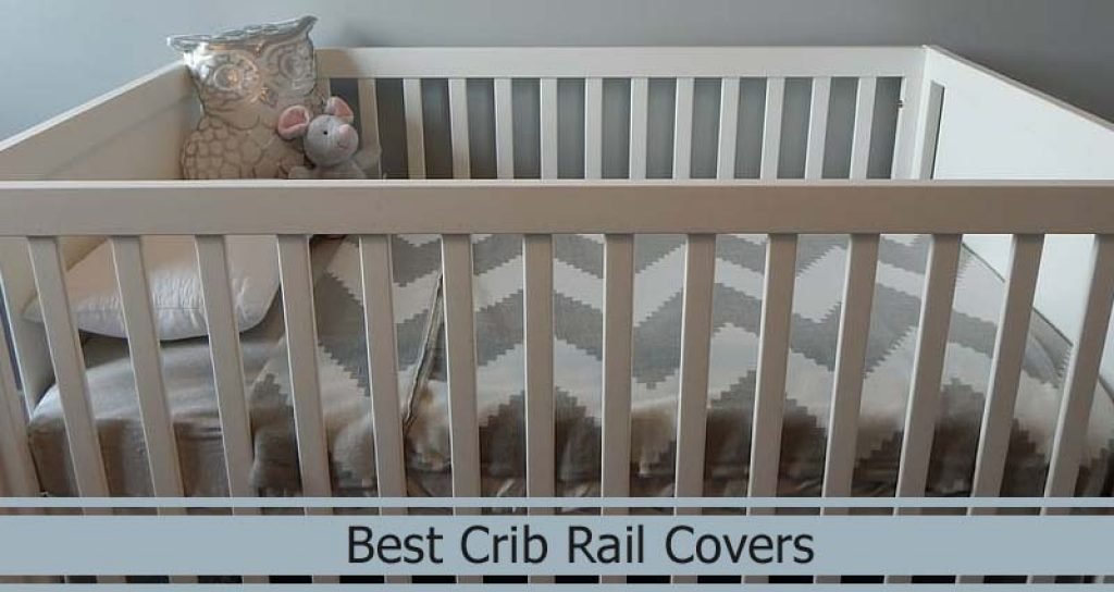 10 Best Crib Rail Covers To Buy In 2026 - Prices, Guide